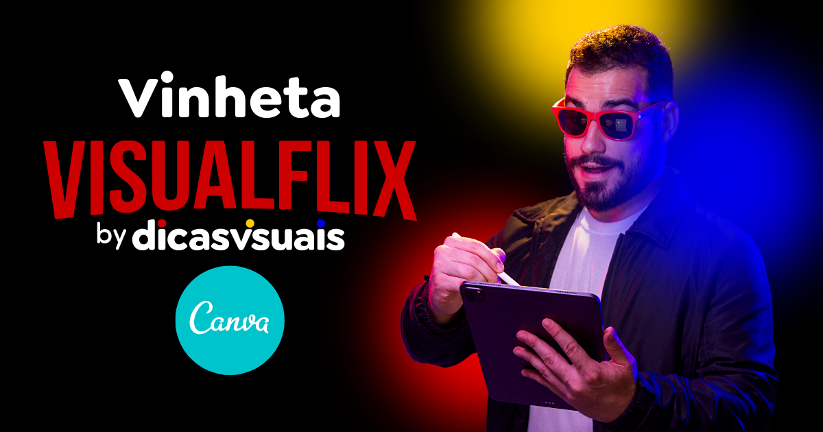 Como criar a vinheta do Visualflix no Canva